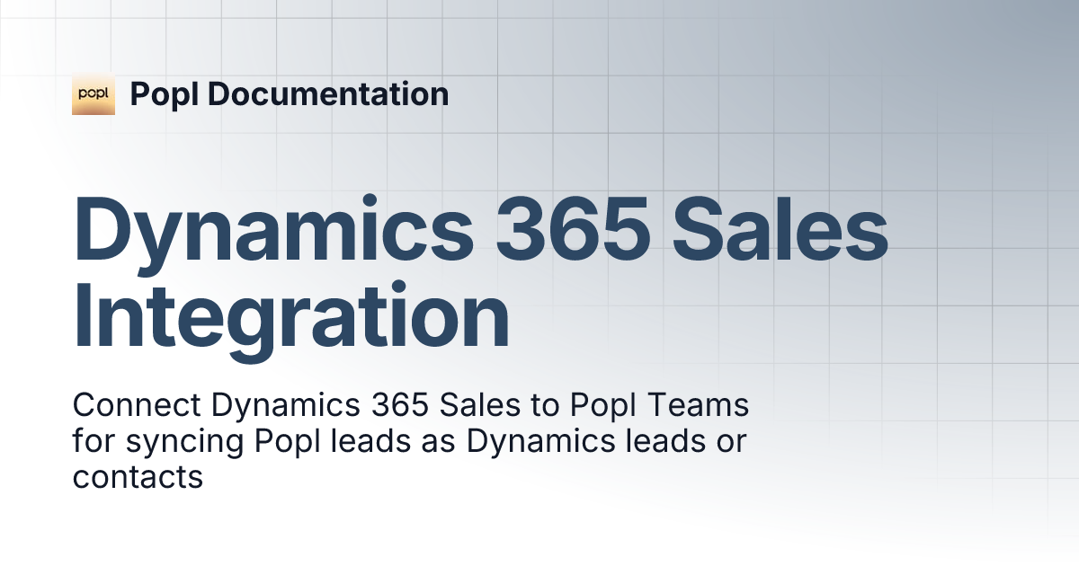 Dynamics 365 Sales Integration | Popl Documentation